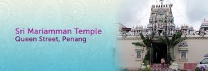 Queen Street Sri Maha Mariamman | Welcome To the Penang Hindu ...